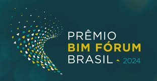 BIM Fórum Brasil | Anunciados os finalistas do Prêmio BIM Fórum Brasil 2024